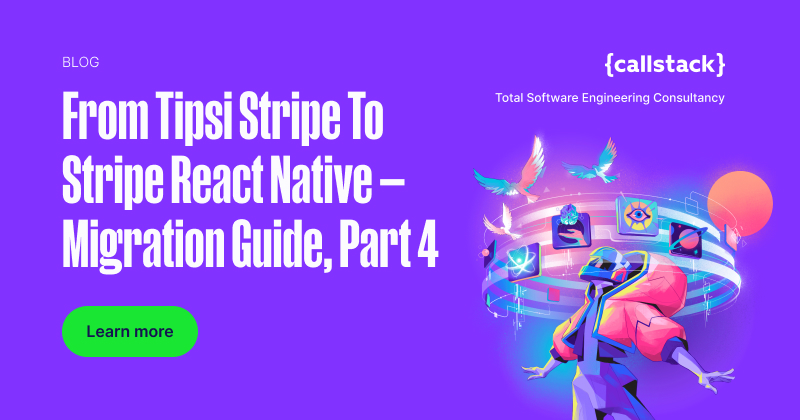 How To Not Break Your App After Migrating From Tipsi Stripe To Stripe React Native Migration